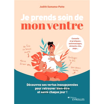 预订 Je prends soin de mon ventre : découvrez ses vertus insoupçonnées pour retrouver bien-être et santé chaque jou