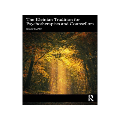 [预订]The Kleinian Tradition for Psychotherapists and Counsellors