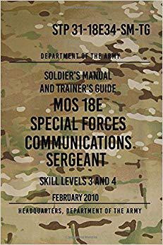【预售】Stp 31-18e34-SM-Tg Mos 18e Special Forces Communications Sergeant: Skill Levels 3 and 4 - February 2010