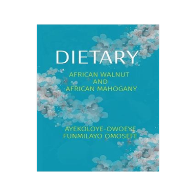 [预订]Dietary: African Walnut and African Mahogany 9781088116142