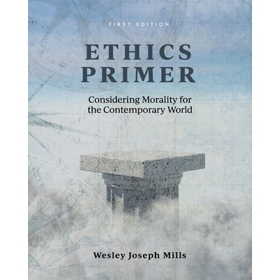 预订 Ethics Primer: Considering Morality for the Contemporary World 伦理学入门：思考当代世界的道德: 9781793574824