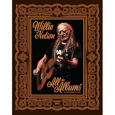 预订 Willie Nelson: All the Albums 9780760395844