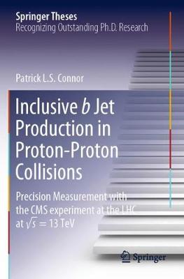 【预订】Inclusive B Jet Production in Proton-Proton Collisions: Precision Measurement with the CMS Experiment at t...