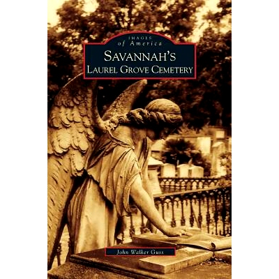 预订 Savannah’s Laurel Grove Cemetery: 9781531611125