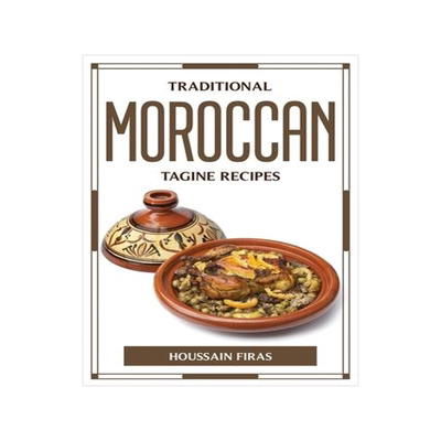 [预订]Traditional Moroccan Tagine Recipes 9781804776391