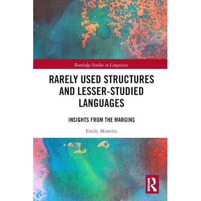 预订 Rarely Used Structures and Lesser-Studied Languages: Insights from the Margins 很少使用的结构和学习较少的语言：来自