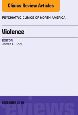 【预订】Violence, An Issue of Psychiatric Clinics of North America