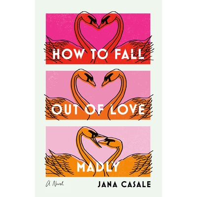 预订 How to Fall Out of Love Madly: 9780593447741