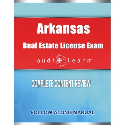 预订 Arkansas Real Estate License Exam AudioLearn: Complete Audio Review for the Real Estate License Examination in Arka