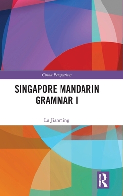 【预订】Singapore Mandarin Grammar I 9781032348131