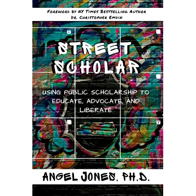 预订 Street Scholar: Using Public Scholarship to Educate Advocate and Liberate 街头学者：利用公共奖学金教育拥护者和解放