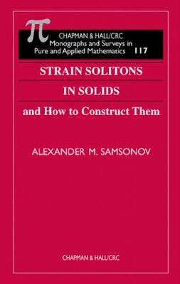 【预订】Strain Solitons in Solids and How to Construct Them