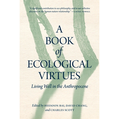 预订 A Book of Ecological Virtues: Living Well in the Anthropocene: 9780889777569