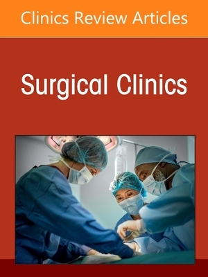 【预订】Postoperative Complications, an Issue of Surgical Clinics, 101 9780323813617