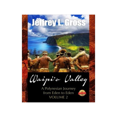[预订]Waipi’o Valley: A Polynesian Journey from Eden to Eden VOLUME II 9781643768106