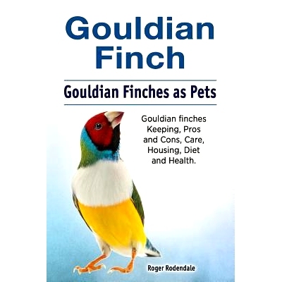 预订 Gouldian finch. Gouldian Finches as Pets. Gouldian finches Keeping, Pros and Cons, Care, Housing, Diet and Health.: