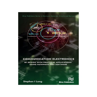 预订 Communication Electronics: RF Design with Practical Applications using Pathwave/ADS Software
