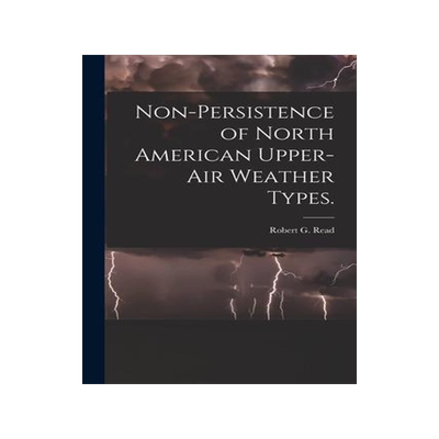 [预订]Non-persistence of North American Upper-air Weather Types. 9781015244351