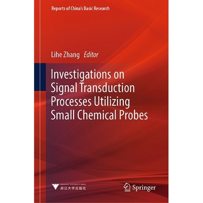 预订 Investigations on Signal Transduction Processes Utilizing Small Chemical Probes 9789819900336