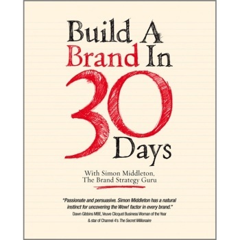 【预售】Build A Brand In 30 Days - With Simon Middleton, The Brand Strategy Guru