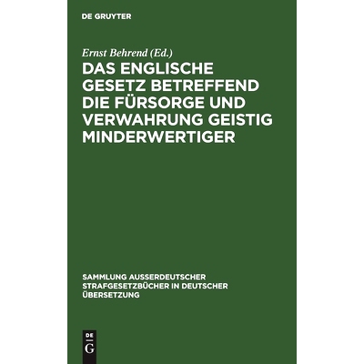 预订 Das englische Gesetz betreffend die Fürsorge und Verwahrung geistig Minderwertiger: 9783111289434