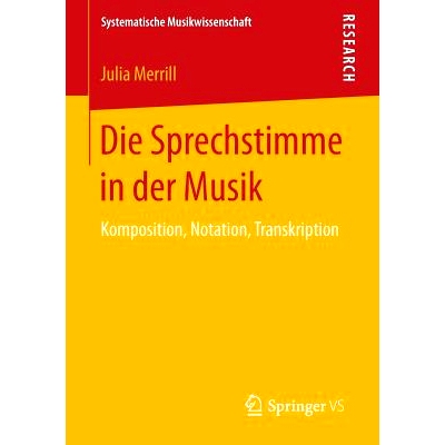 预订 Die Sprechstimme in der Musik: Komposition, Notation, Transkription: 9783658124939