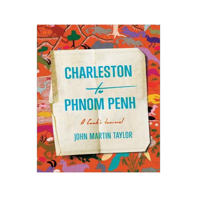 [预订]Charleston to Phnom Penh 9781643363509