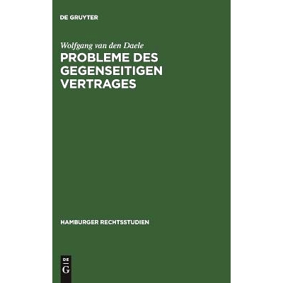 预订 Probleme des gegenseitigen Vertrages: Untersuchungen zur Äquivalenz gegenseitiger Leistungspflichten: 978311104424
