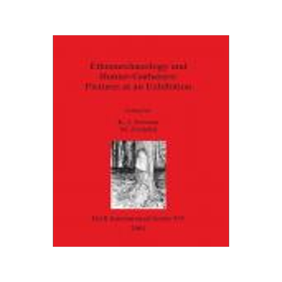 [预订]Ethnoarchaeology and Hunter-Gatherers: Pictures at an Exhibition 9781841712468