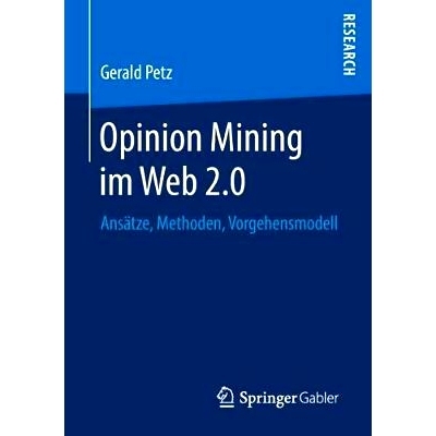 预订 Opinion Mining Im Web 2.0: Ansätze, Methoden, Vorgehensmodell