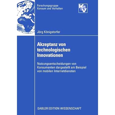 预订 Akzeptanz von technologischen Innovationen: Nutzungsentscheidungen von Konsumenten dargestellt am Beispiel von mobi