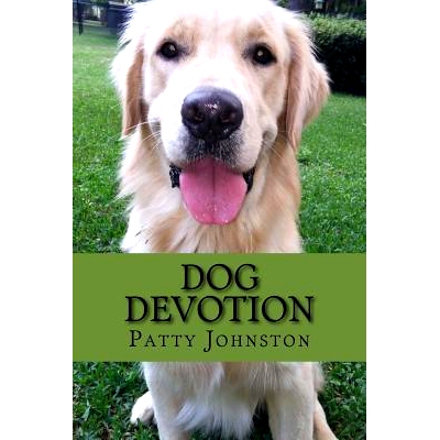 预订 Dog Devotion: A Devotional For Dog Lovers: 9781500970345