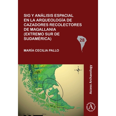 预订 Sig y análisis espacial en la arqueología de cazadores recolectores de Magallania (extremo sur de Sudamérica) 地