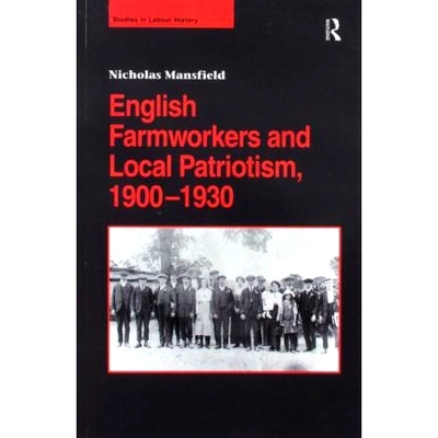预订 English Farmworkers and Local Patriotism, 1900–1930: 9781138272897