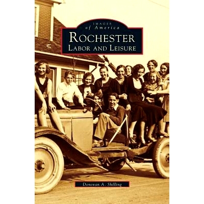 预订 Rochester: Labor and Leisure: 9781531606695
