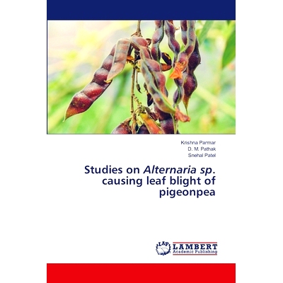 预订 Studies on Alternaria sp. causing leaf blight of pigeonpea 鸽豆叶枯病病菌的研究: 9786207457755