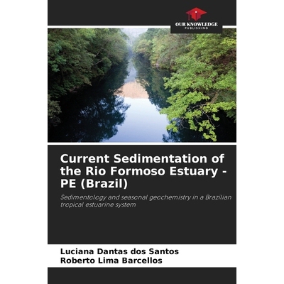 预订 Current Sedimentation of the Rio Formoso Estuary - PE (Brazil) 9786208402655