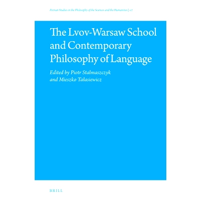 预订 The Lvov-Warsaw School and Contemporary Philosophy of Language 沃夫-华沙学派与当代语言哲学: 9789004471139