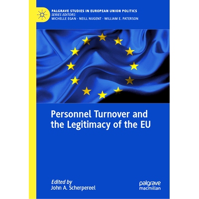 预订 Personnel Turnover and the Legitimacy of the EU 人员流动与欧盟的合法性: 9783030600518