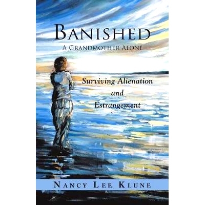预订 Banished: A Grandmother Alone: Surviving Alienation and Estrangement: 9781982213862