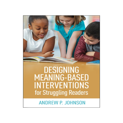 预订 Designing Meaning-Based Interventions for Struggling Readers