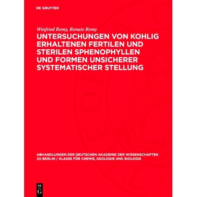 预订 Untersuchungen Von Kohlig Erhaltenen Fertilen Und Sterilen Sphenophyllen Und Formen Unsicherer Systematischer Stell