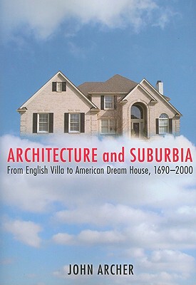 【预售】Architecture and Suburbia: From English Villa to American Dream House, 1690-2000