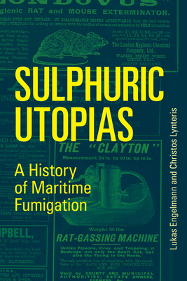 【预订】Sulphuric Utopias: A History of Maritime Fumigation