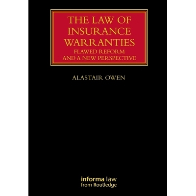 预订 The Law of Insurance Warranties: Flawed Reform and a New Perspective 保险保证法：有缺陷的改革与新展望: 978103201736