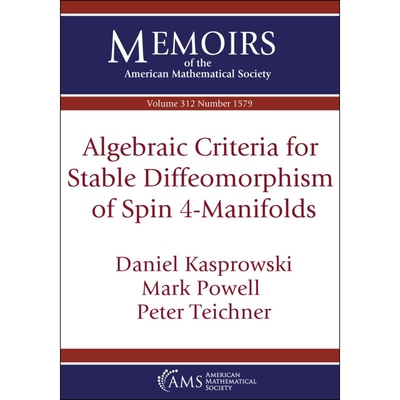 预订 Algebraic Criteria for Stable Diffeomorphism of Spin $4$-Manifolds 自旋 $4$ 流形的稳定微分同胚的代数判据 9781470475