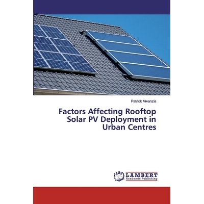 预订 Factors Affecting Rooftop Solar PV Deployment in Urban Centres: 9786200083838