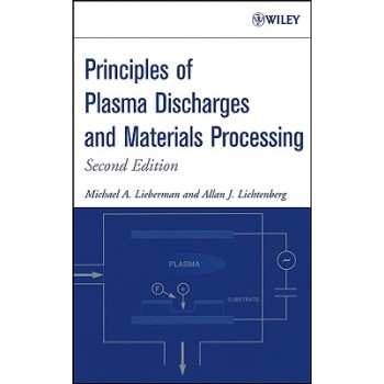 预订 Principles of Plasma Discharges and Materials Processing, Second Edition 等离子体放电与材料加工原理 第2版: 97804717