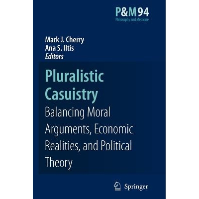 预订 Pluralistic Casuistry: Moral Arguments, Economic Realities, and Political Theory: 9789048175864
