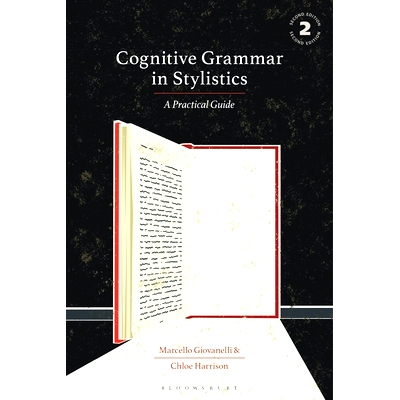 预订 Cognitive Grammar in Stylistics: A Practical Guide 文体学认知语法：实用指南（精装）: 9781350355460